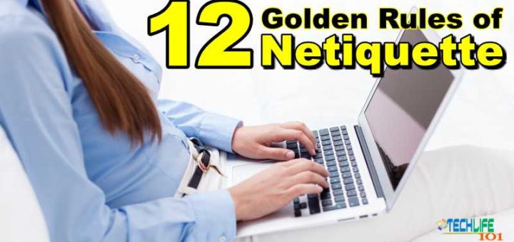 12 Golden Rules of Netiquette - Tech Life 101